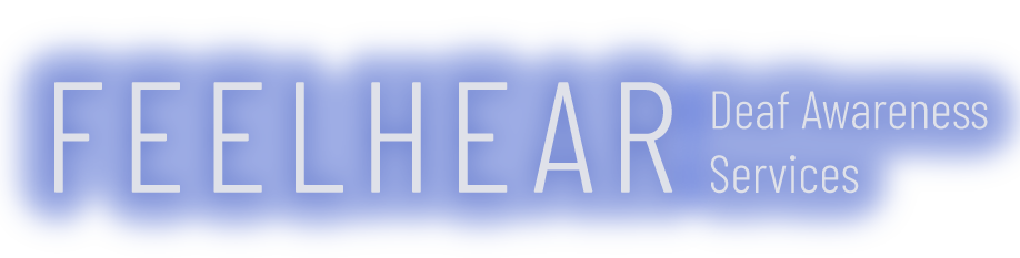 Deaf Awareness Workshops - Feel Hear